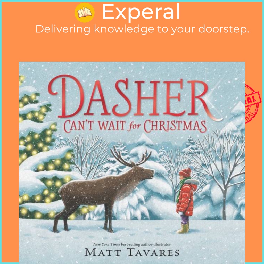 Dasher Can't Wait for Christmas by Matt Tavares (UK edition, hardcover ...