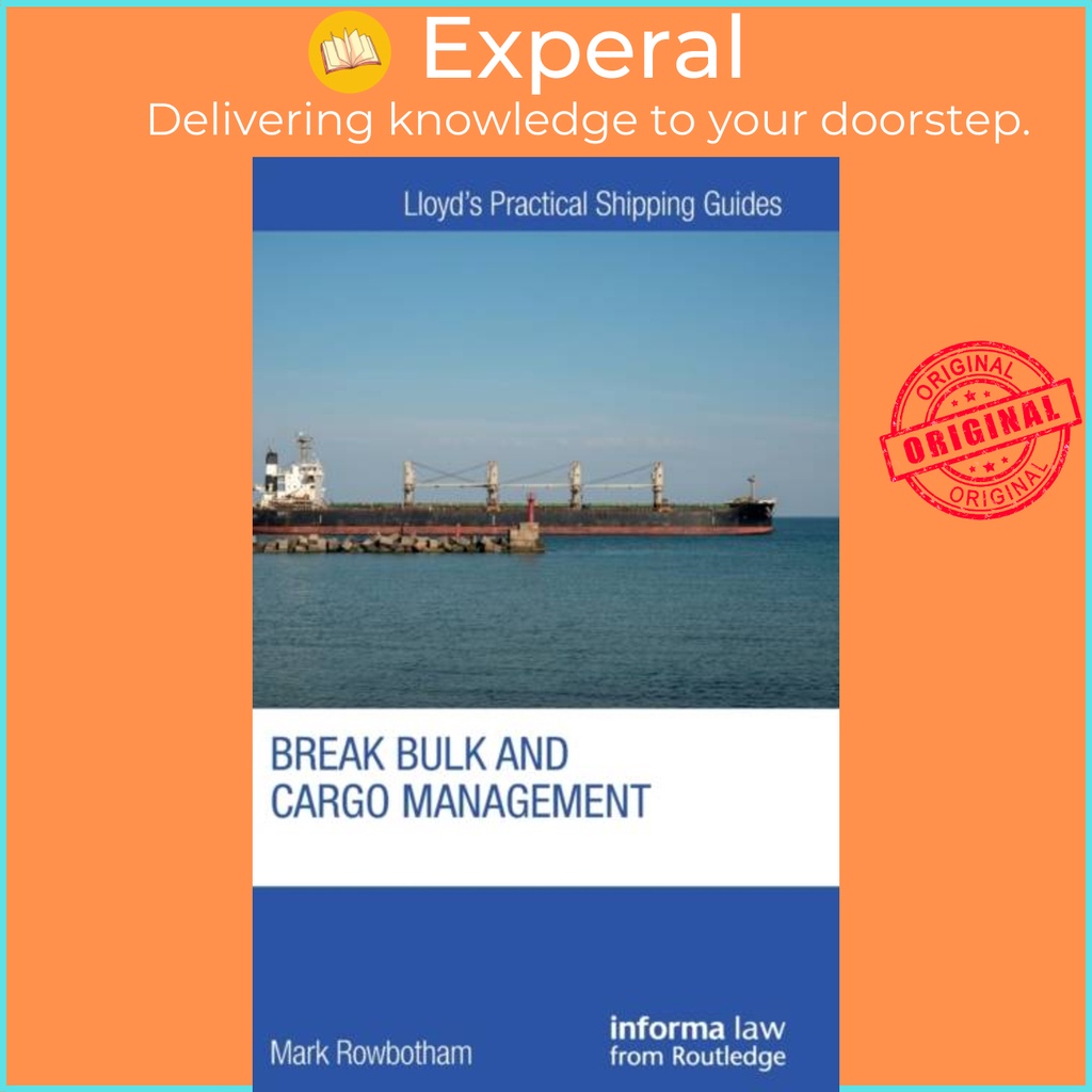 Break Bulk and Cargo Management by Mark Rowbotham (UK edition ...
