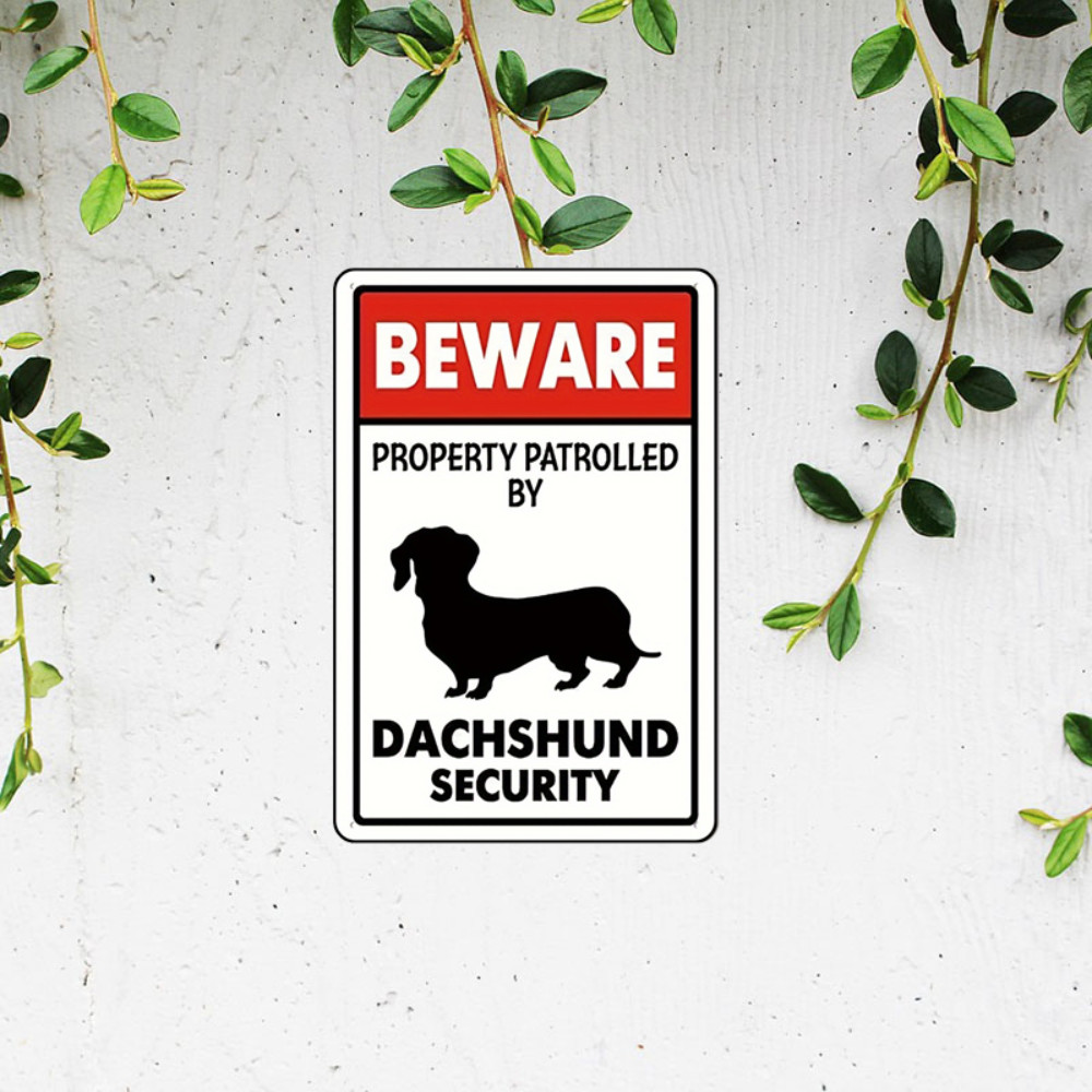 1pc Metal Signs Beware Property Patrolled By Dachshund Security Signs ...