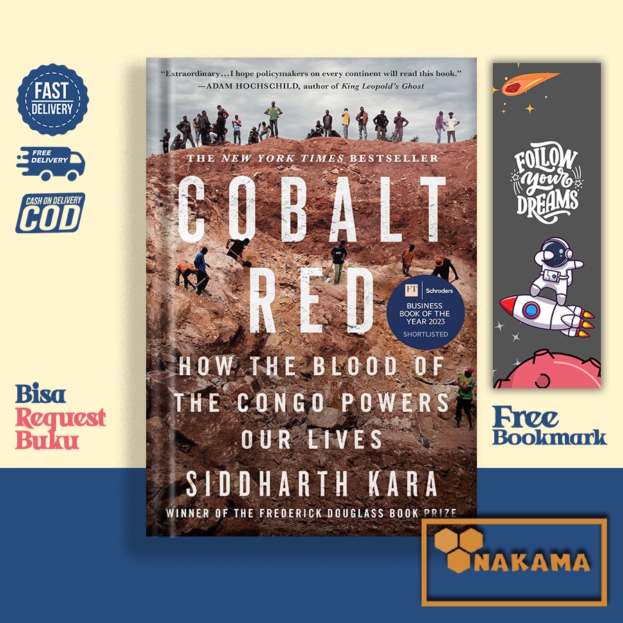 Cobalt Red: How the Blood of the Congo Powers Our Lives By Siddharth ...