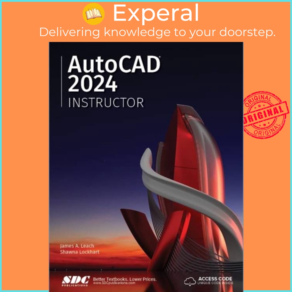 AutoCAD 2024 Instructor - A Student Guide for In-Depth Coverage of AutoCAD's by Shawna Lockhart ...