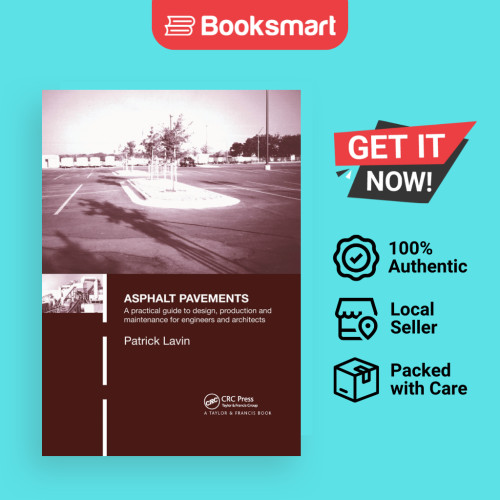 Asphalt Pavements A Practical Guide To Design Production And ...