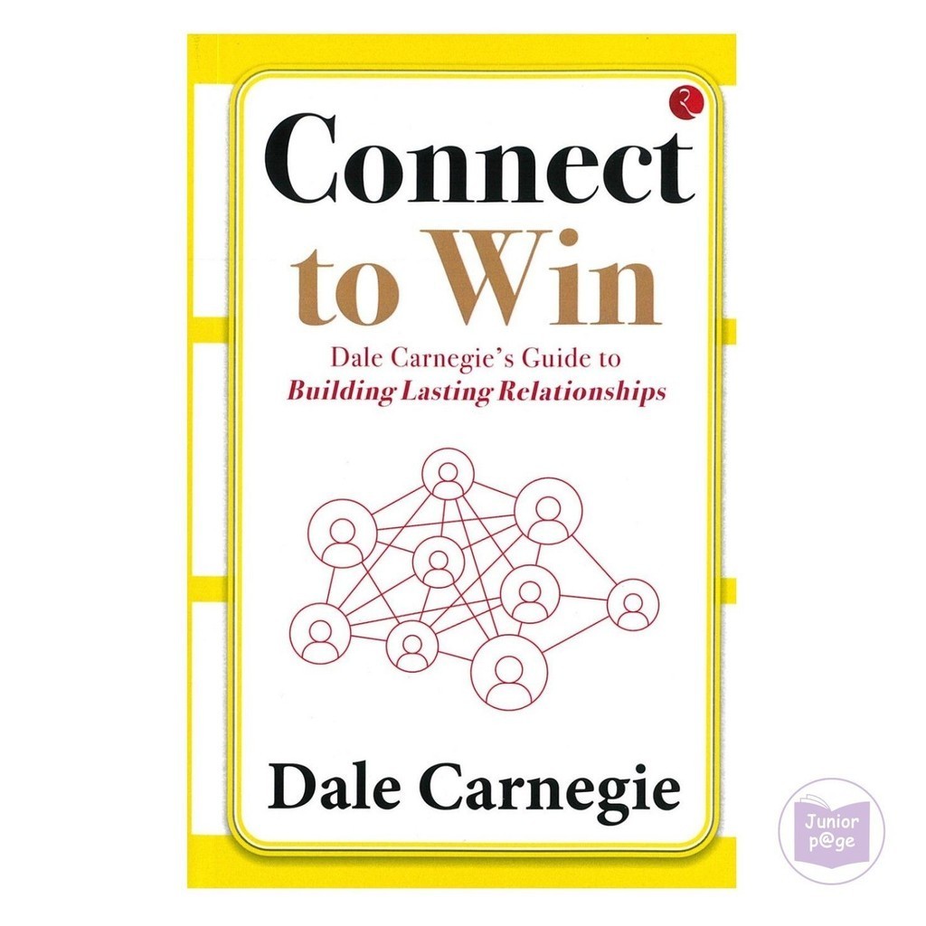 Connect to Win : Dale Carnegie's Guide to Building Lasting ...