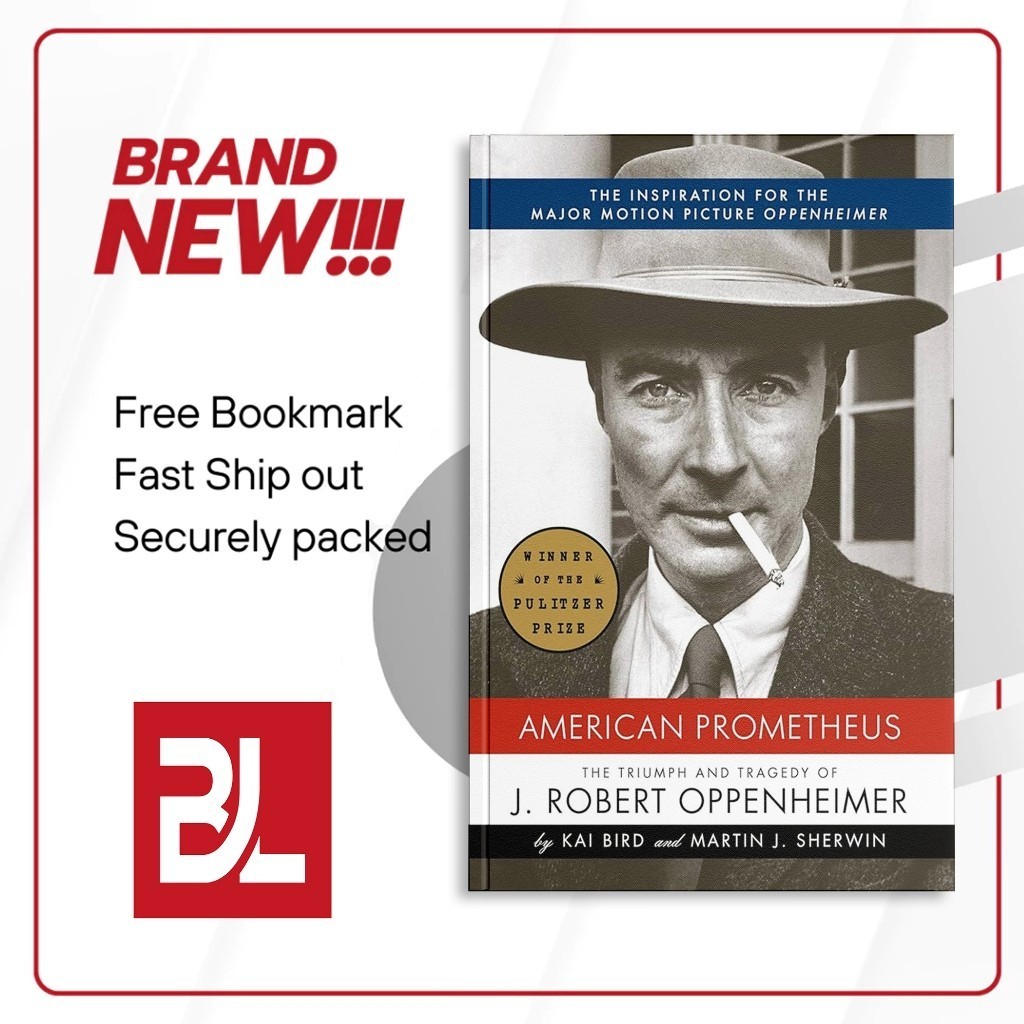 American Prometheus (The Tragedy of J. Robert Oppenheimer) By Kai Bird ...