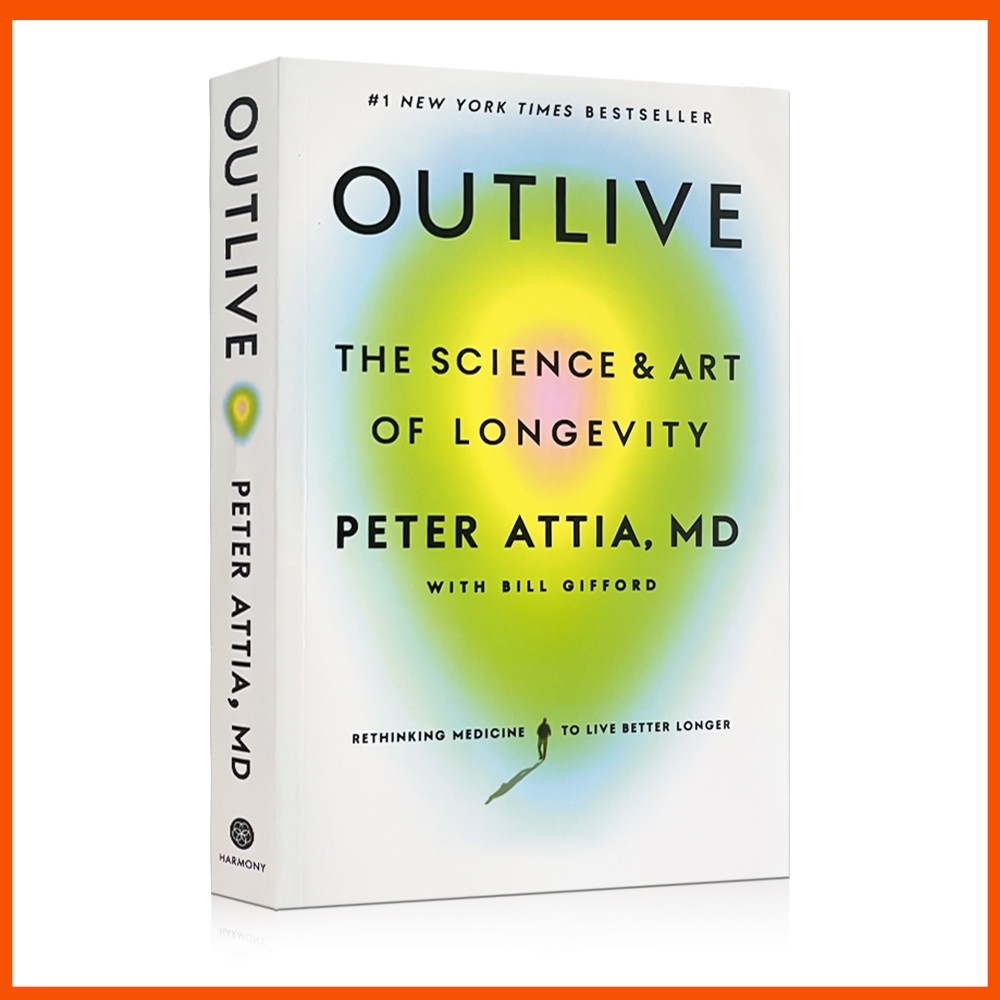 Outlive: The Science and Art of Longevity By Peter Attia,Bill Gifford New York Times Bestseller ...