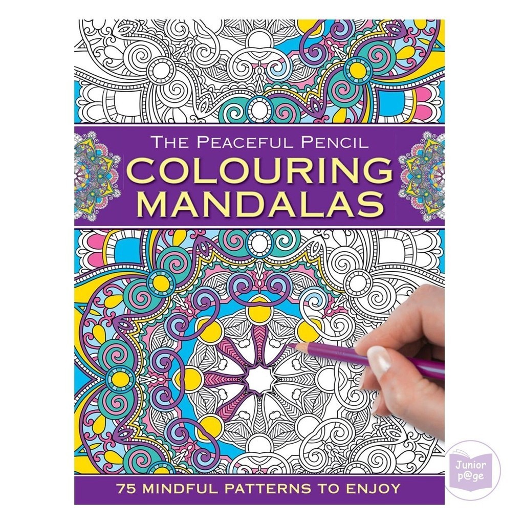 The Peaceful Pencil: Colouring Mandalas: 75 Mindful Designs To Colour ...