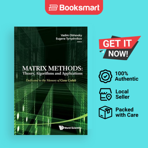 Matrix Methods Theory Algorithms And Applications - Dedicated To The Memory Of Gene Golub ...