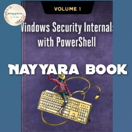 Windows Security Internals with PowerShell (EARLY ACCESS) | Shopee ...