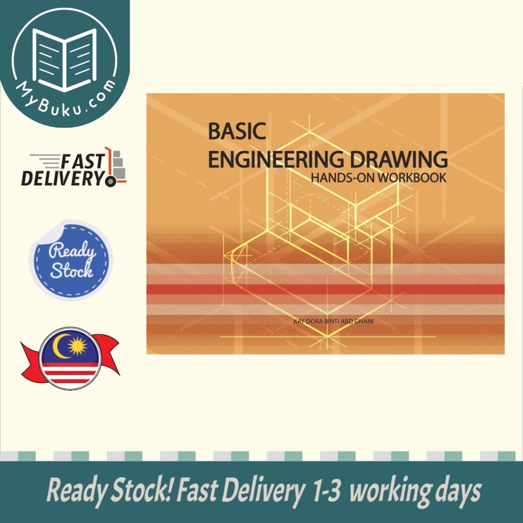 Basic Engineering Drawing : Hands-on Workbook - Kay Dora ...