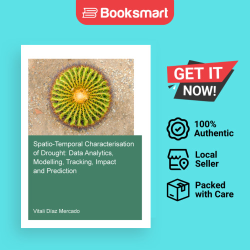 Spatio Temporal Characterisation Of Drought Data Analytics Modelling Tracking Impact And