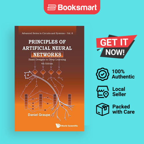 Principles Of Artificial Neural Networks Basic Designs To Deep Learning 4th Edition | Shopee ...