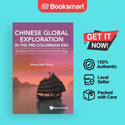 Chinese Global Exploration In The Pre-Columbian Era: Evidence From An ...