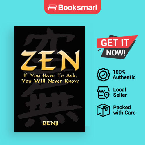Zen: If You Have to Ask, You Will Never Know by Benji | Paperback ...