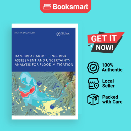 Dam Break Modelling Risk Assessment And Uncertainty Analysis For Flood ...
