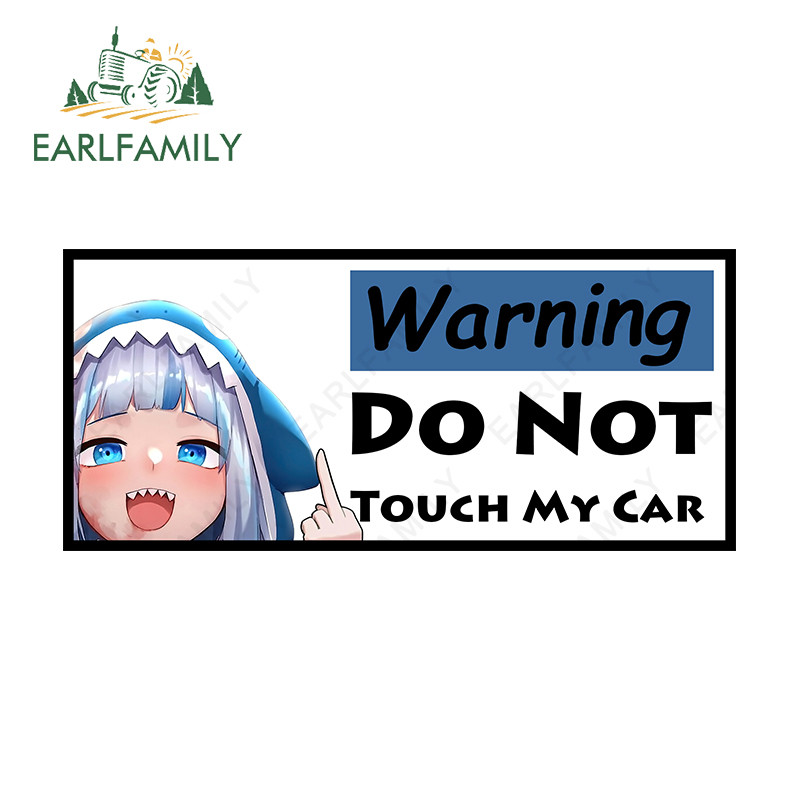 EARLFAMILY Hololive Gawr Gura Car Sticker Do Not Touch My Car Warning ...