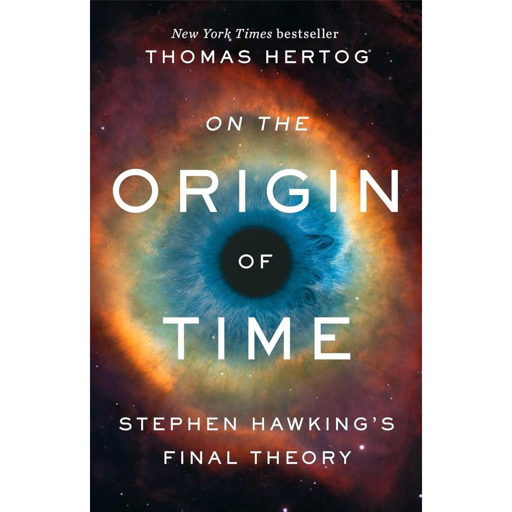 On the Origin of Time: Stephen Hawking's Final Theory (PB) | Shopee ...