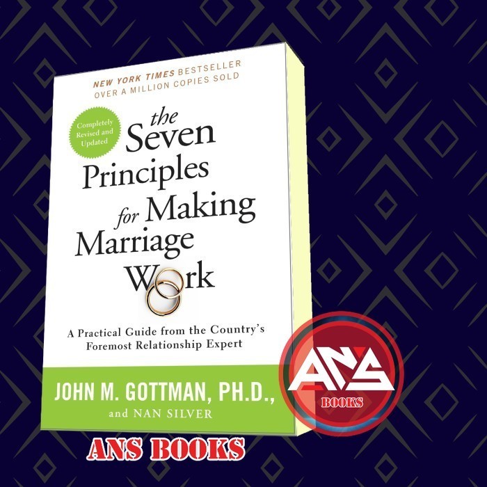 The Seven Principles for Making Marriage Work: A Practical Guide from ...
