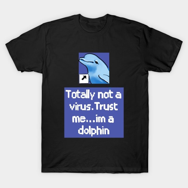 T-Shirt Vintage Mudwizard draws the totally not a virus trust me im ...