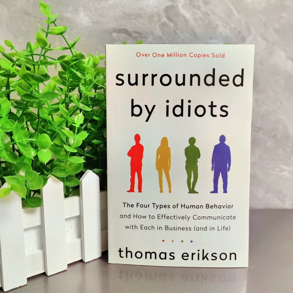 Surrounded by Idiots:The Four Types of Human Behavior and How to ...