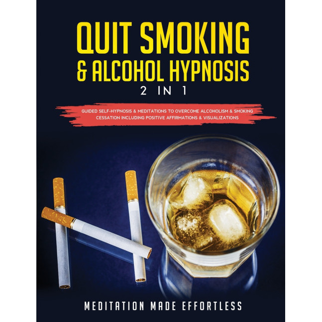 Quit Smoking & Alcohol Hypnosis (2 In 1) Guided Self-Hypnosis ...