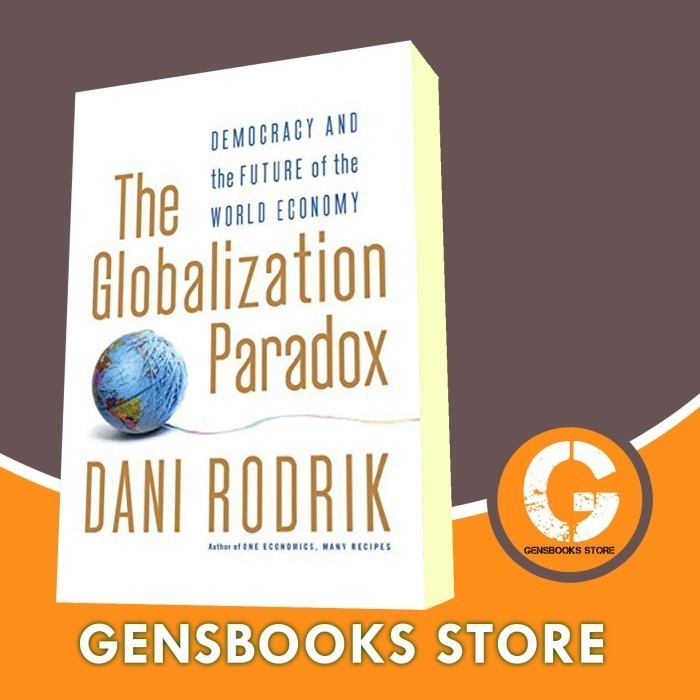 The Globalization Paradox book: Democracy and the Future of the World ...