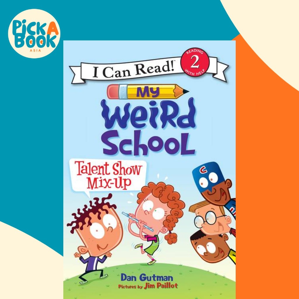 My Weird School: Talent Show Mix-Up (I Can Read Level 2) by Dan Gutman ...