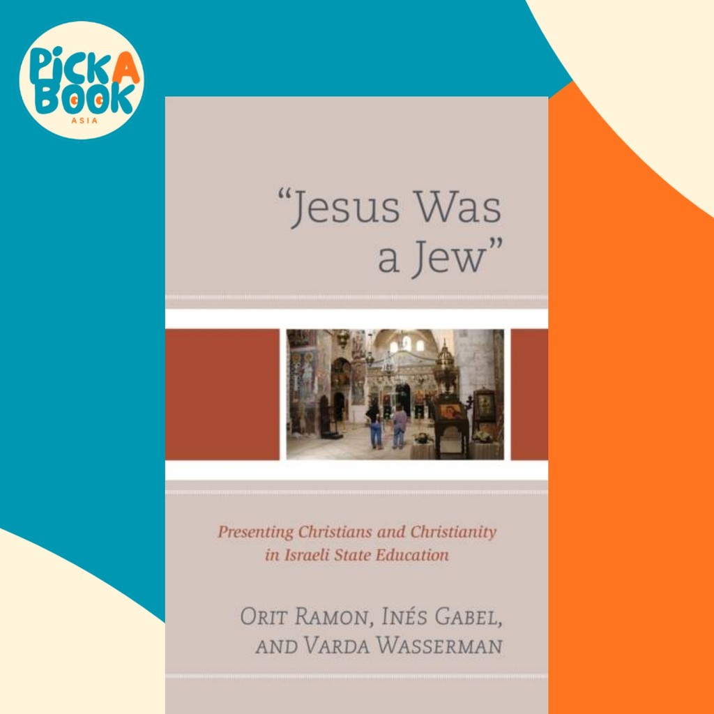 "Jesus Was a Jew" - Presenting Christians and Christianity in Israeli ...