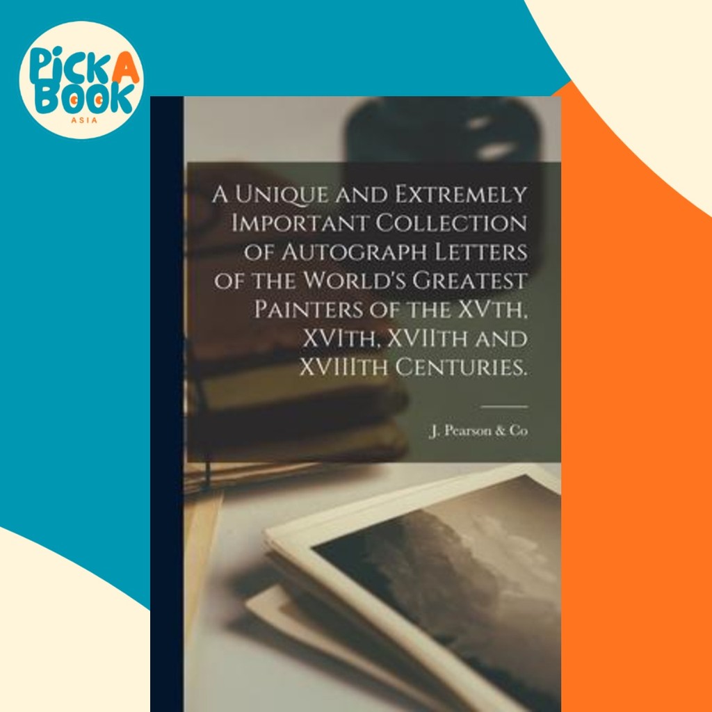 A Unique and Extremely Important Collection of Autograph Letters of the ...