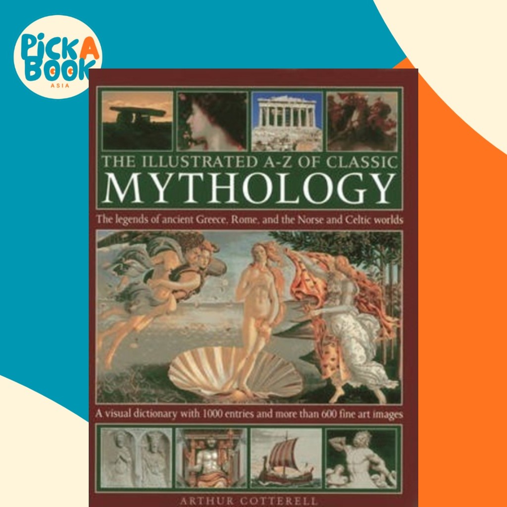 Illustrated A-z of Classic Mythology by Arthur Cotterell (UK edition ...