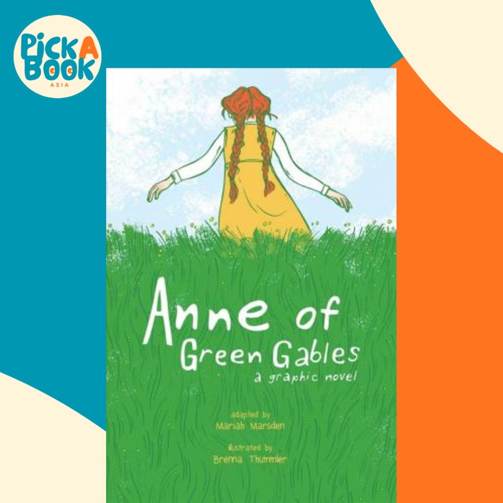 Anne of Green Gables : A Graphic Novel by Mariah Marsden (US edition ...