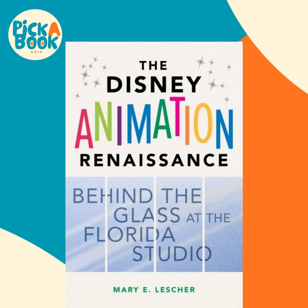 The Disney Animation Renaissance - Behind the Glass at the Florida ...