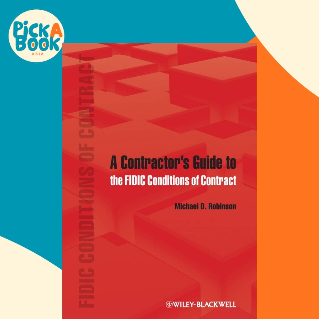 A Contractor's Guide to the FIDIC Conditions of Contract by Michael D ...
