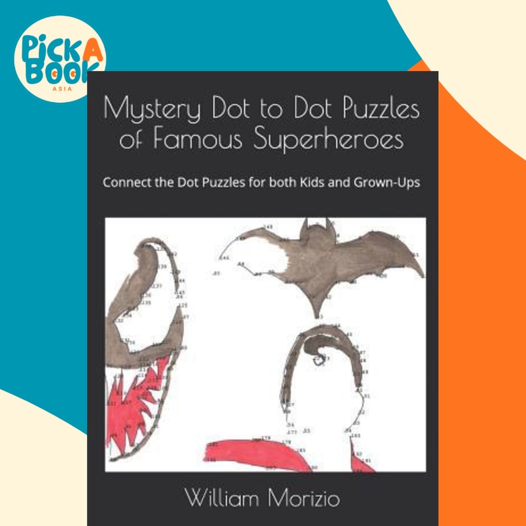 Mystery Dot to Dot Puzzles of Famous Superheroes : Connect the Dot ...