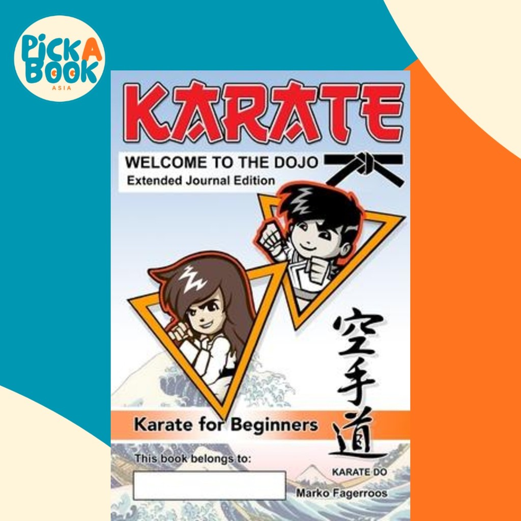 KARATE - WELCOME TO THE DOJO. Extended Journal Edition : Karate for ...
