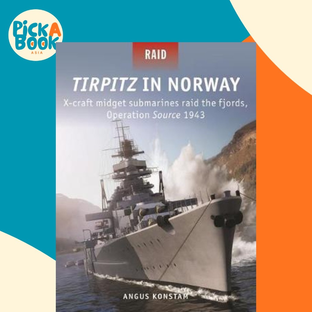 Tirpitz in Norway : X-craft midget submarines raid the fjords ...