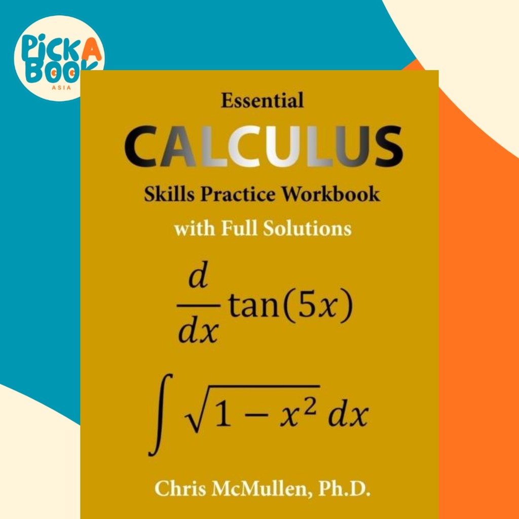 Essential Calculus Skills Practice Workbook with Full Solutions by ...