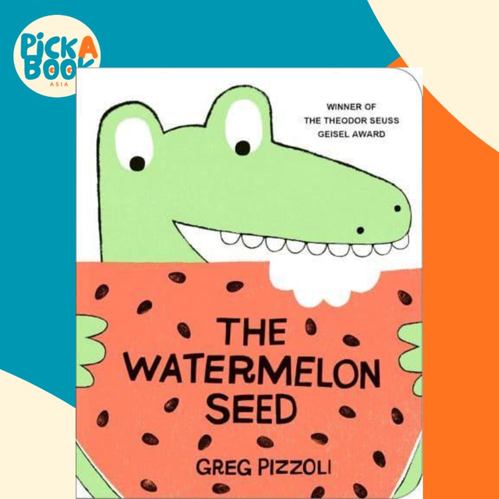The Watermelon Seed by Greg Pizzoli (UK edition, Board Book) | Shopee ...