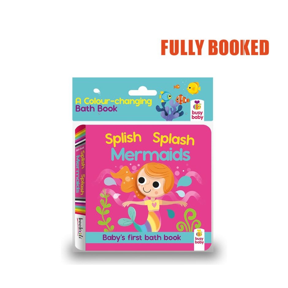 A Colour-Changing Bath Book: Splish Splash Mermaids (Bath Book ...