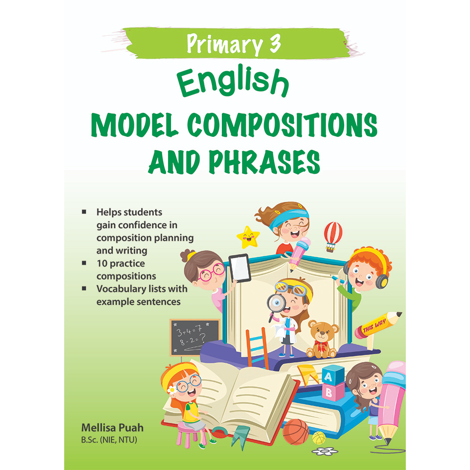 Primary 3 English Model Compositions and Phrases | Latest MOE syllabus ...