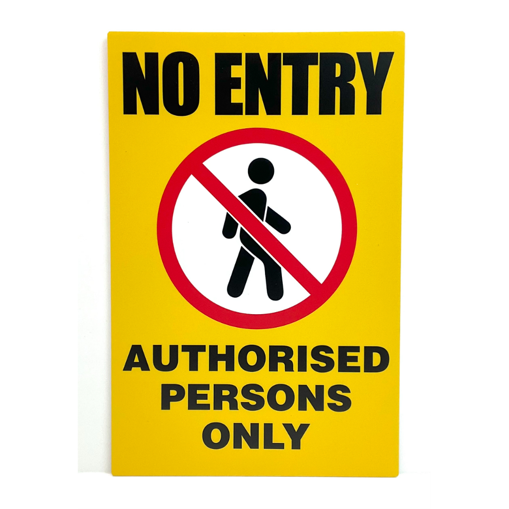 NO ENTRY AUTHORISED PERSONS ONLY SIGN/SIGNAGE | 195mm x 285mm | WARNING ...