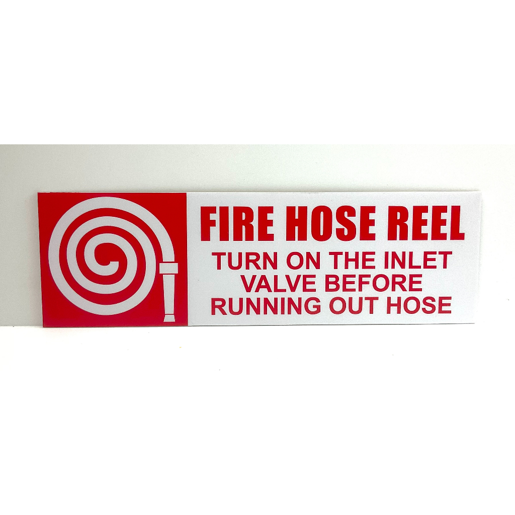 FIRE HOSE REEL - TURN ON THE INLET VALVE BEFORE RUNNING OUT HOSE SIGN ...