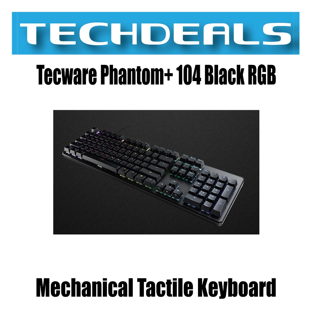 Tecware Phantom+ 104 Black RGB Mechanical Tactile Keyboard | Shopee ...
