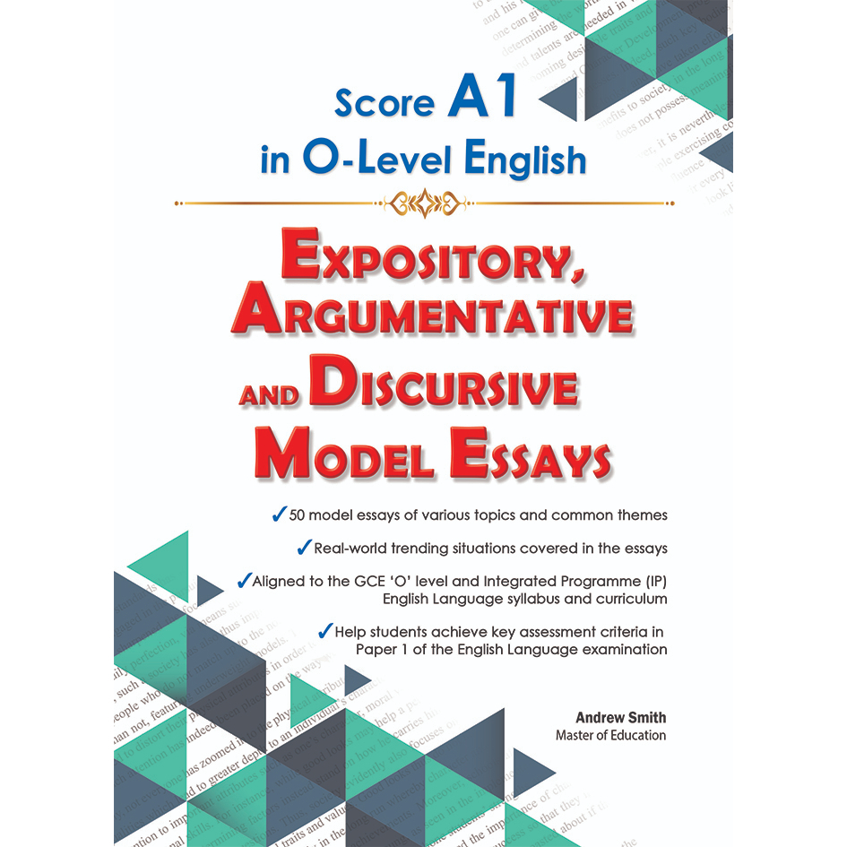 Score A1 in O-Level English Expository, Argumentative and Discursive Model Essays | Shopee Singapore