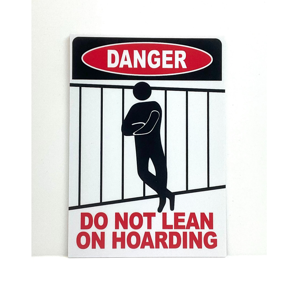 DANGER DO NOT LEAN ON HOARDING SIGNAGE ( 210mm x 148mm ) | Shopee Singapore