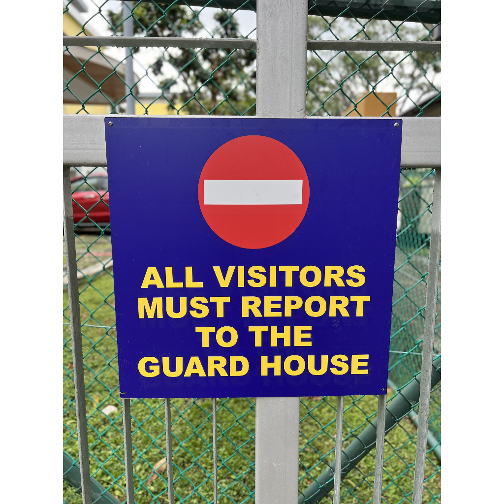 ALL VISITOR MUST REPORT TO THE GUARD HOUSE Aluminium Plate Signage ...