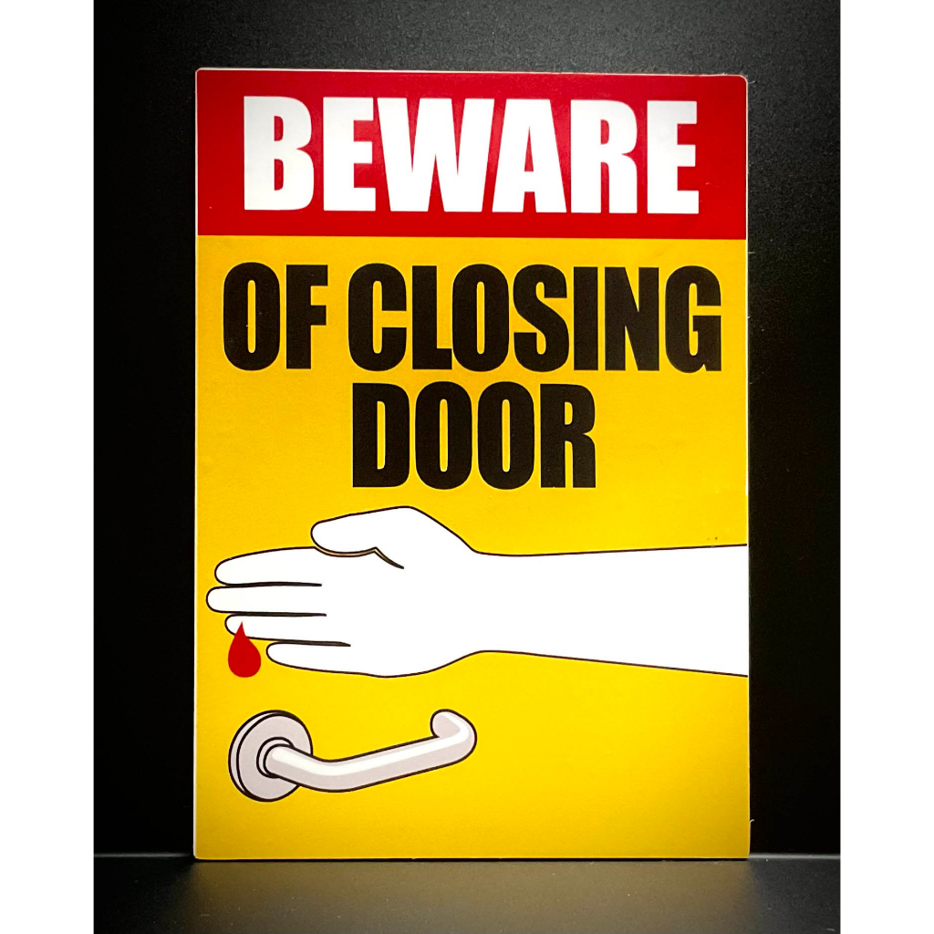 BEWARE OF CLOSING DOOR SIGNAGE ( 148mm x 210mm ) | Shopee Singapore