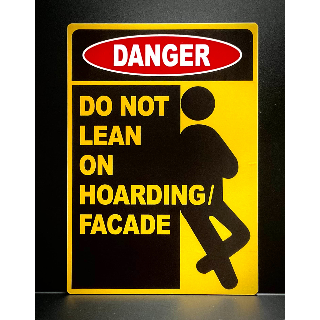 DANGER DO NOT LEAN ON HOARDING FACADE SIGNAGE ( 148mm x 210mm ...