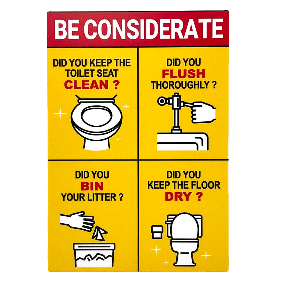 BE CONSIDERATE DID YOU KEEP THE TOILET CLEAN? SIGNAGE | 148mm x 210mm ...