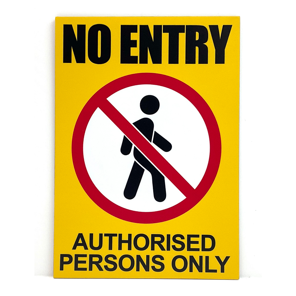 NO ENTRY AUTHORISED PERSONS ONLY SIGN/SIGNAGE | WARNING SIGN, NOTICE ...