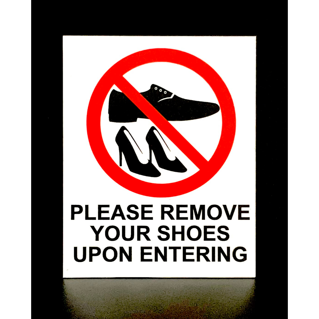 PLEASE REMOVE YOUR SHOES UPON ENTERING SIGN/SIGNAGE | WARNING SIGN ...
